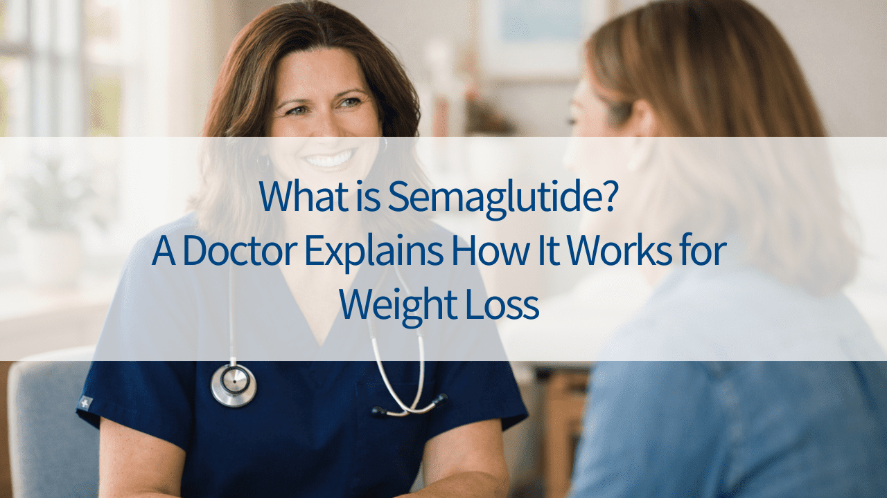 What Is Semaglutide? A Doctor Explains How It Works for Weight Loss ...